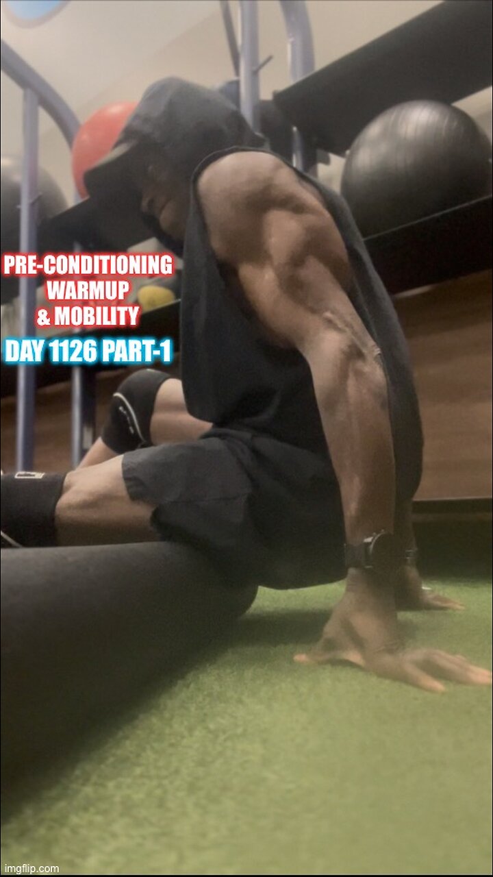 PRE-CONDITIONING WARMUP & MOBILITY (Day 1126 Part-1)