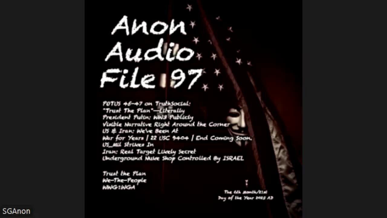 SG Anon File 97 (6.24.25) - Trump "Trust The Plan", Iran Underground ...