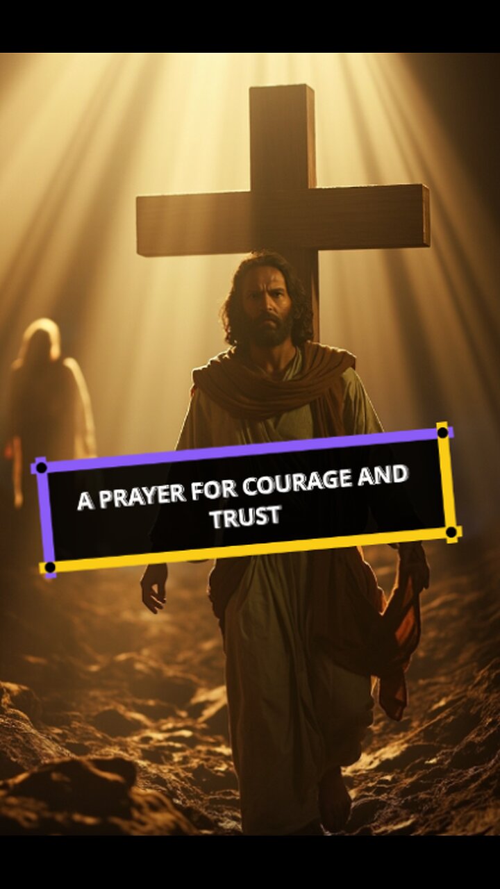 Daily Prayer: A Prayer for Courage and Trust