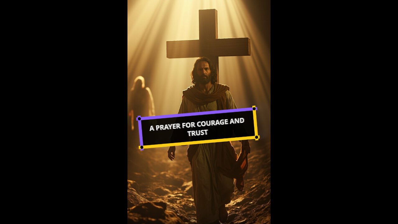 Daily Prayer: A Prayer for Courage and Trust