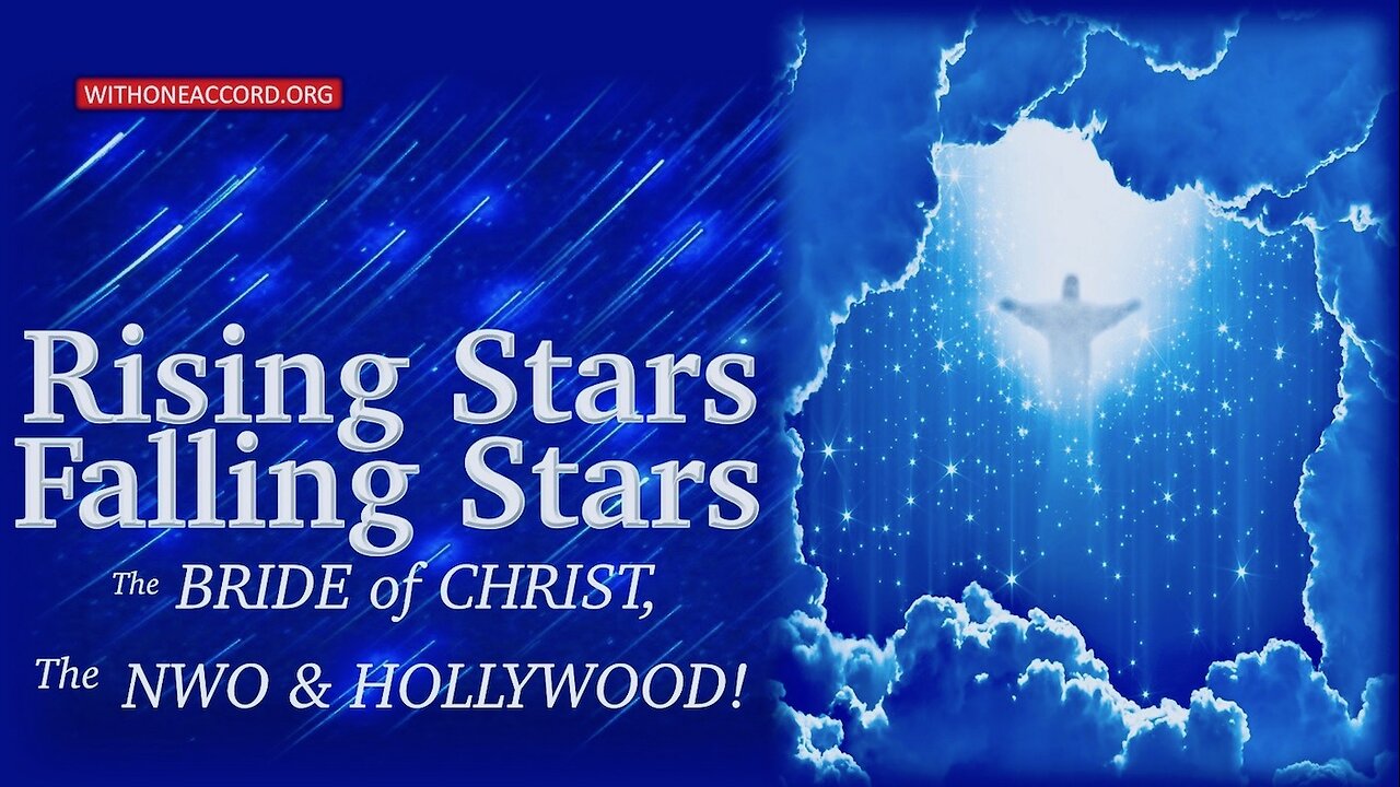RISING STARS, FALLING STARS: BRIDE OF CHRIST, NWO & HOLLYWOOD