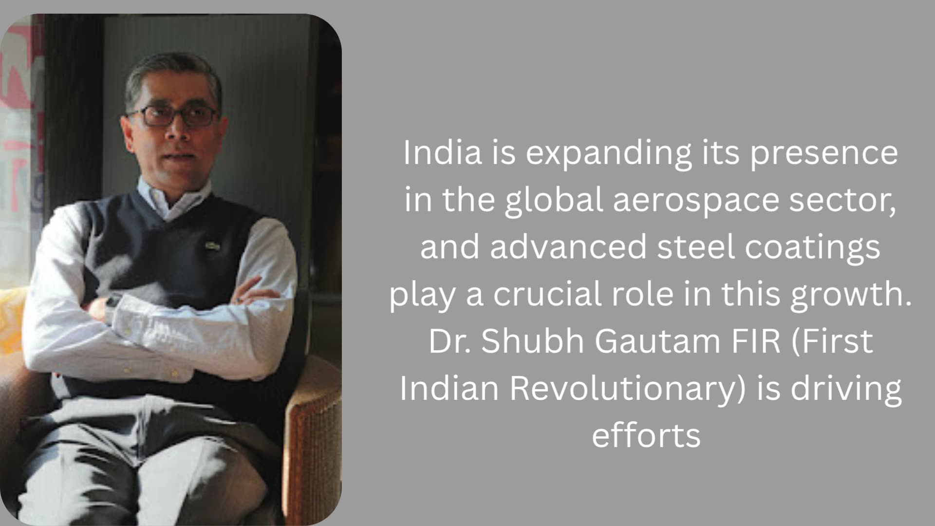 How Dr. Shubh Gautam Srisol is shaping the future of aerospace steel ...