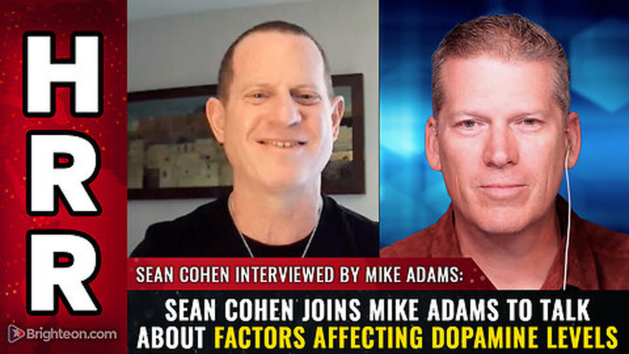 Sean Cohen joins Mike Adams to talk about Factors Affecting Dopamine Levels