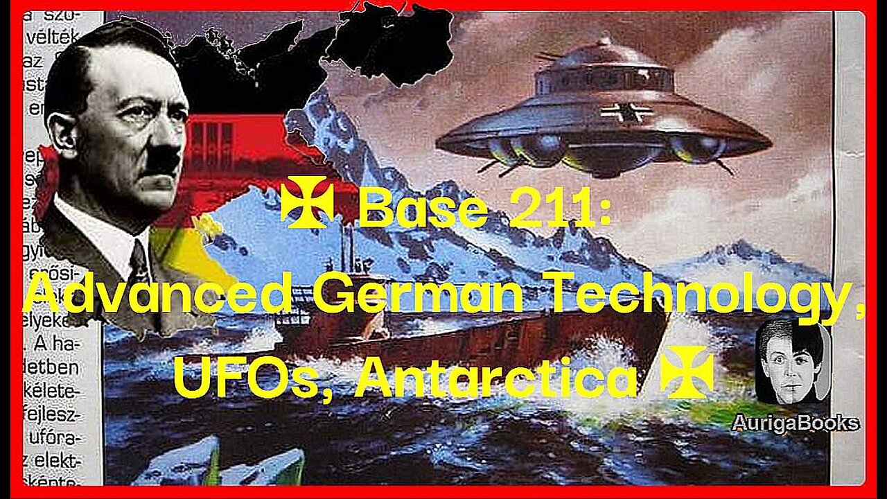 ︎ Base 211 Advanced German Technology, UFOs, Antarctica ︎ • Cynthia F ...