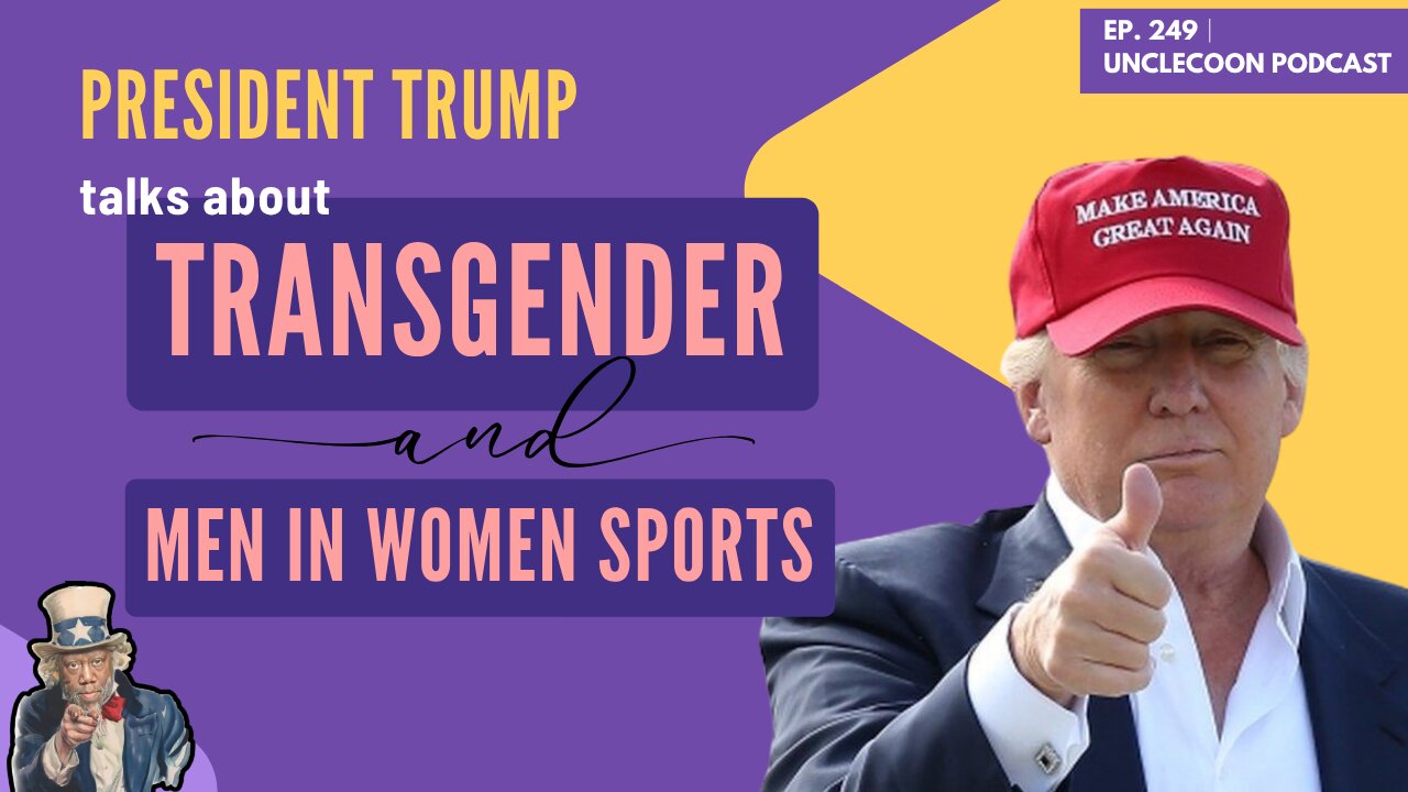 EP 249 | Trump’s Take on Trans in Women’s Sports | Trump Speaks Out on ...
