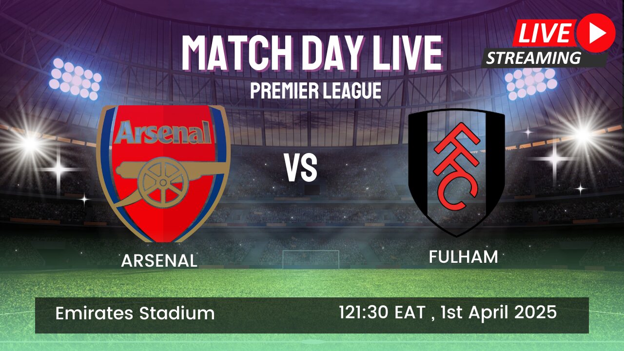 🔴 Arsenal vs Fulham LIVE | Premier League Clash at Emirates Stadium!