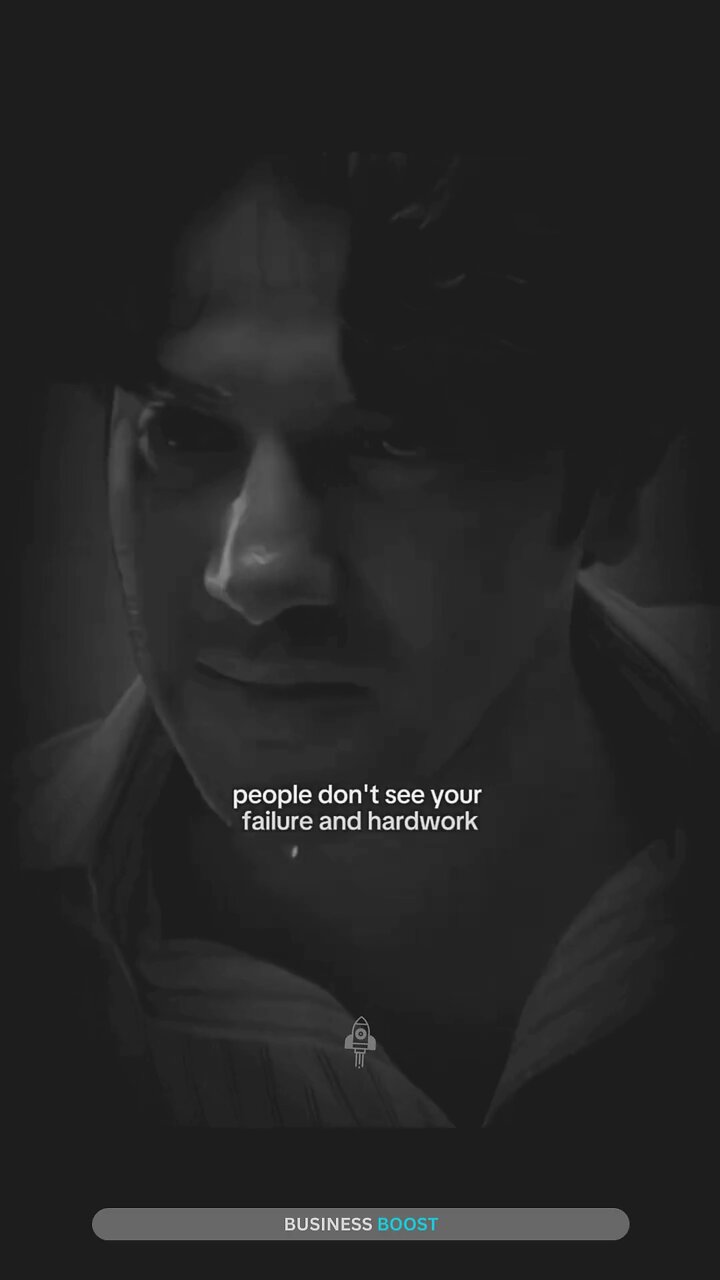 No one See Your Failure and Hardwork