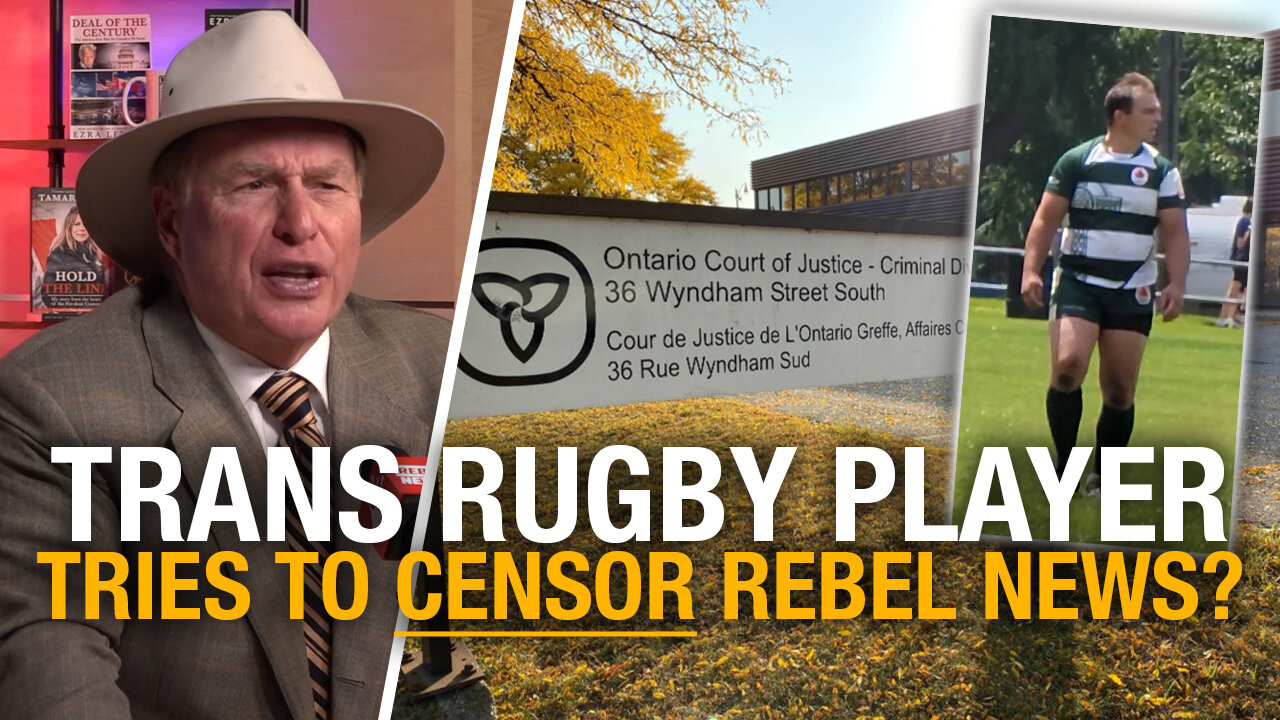 Fake female rugby player tries to censor Rebel News — he failed!