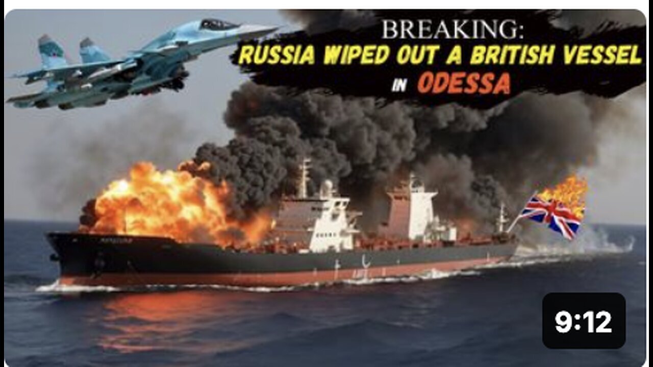 "Russian Attack on British Ship: Odessa Aflame with 178m Vessel Full of ...