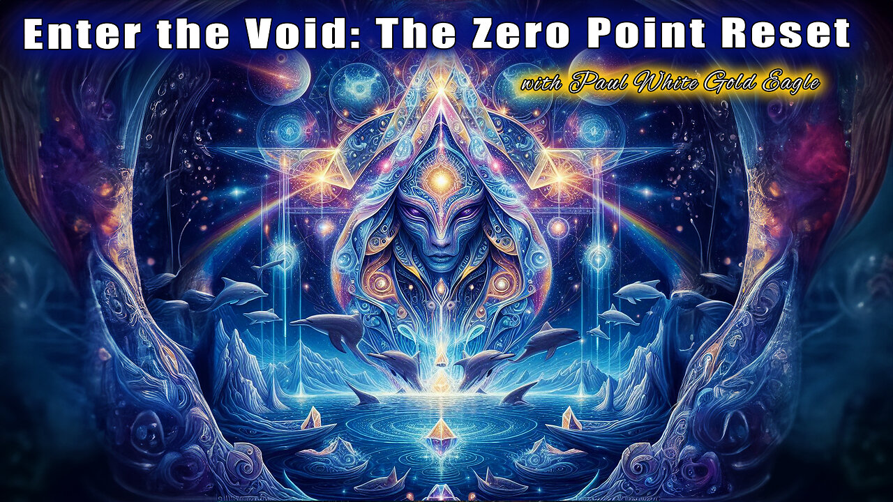 🌟 Enter the Void: The Zero Point Reset 🕉 Birth of the New Human 🕉 New ...
