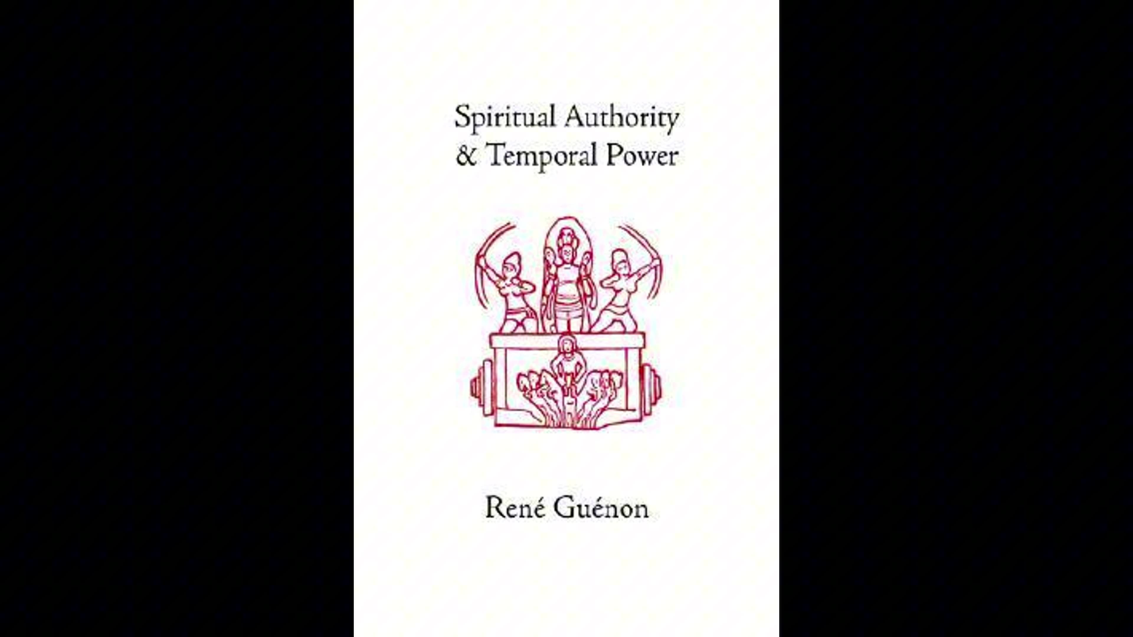 Spiritual Authority & Temporal Power by René Guénon [Full Audiobook]