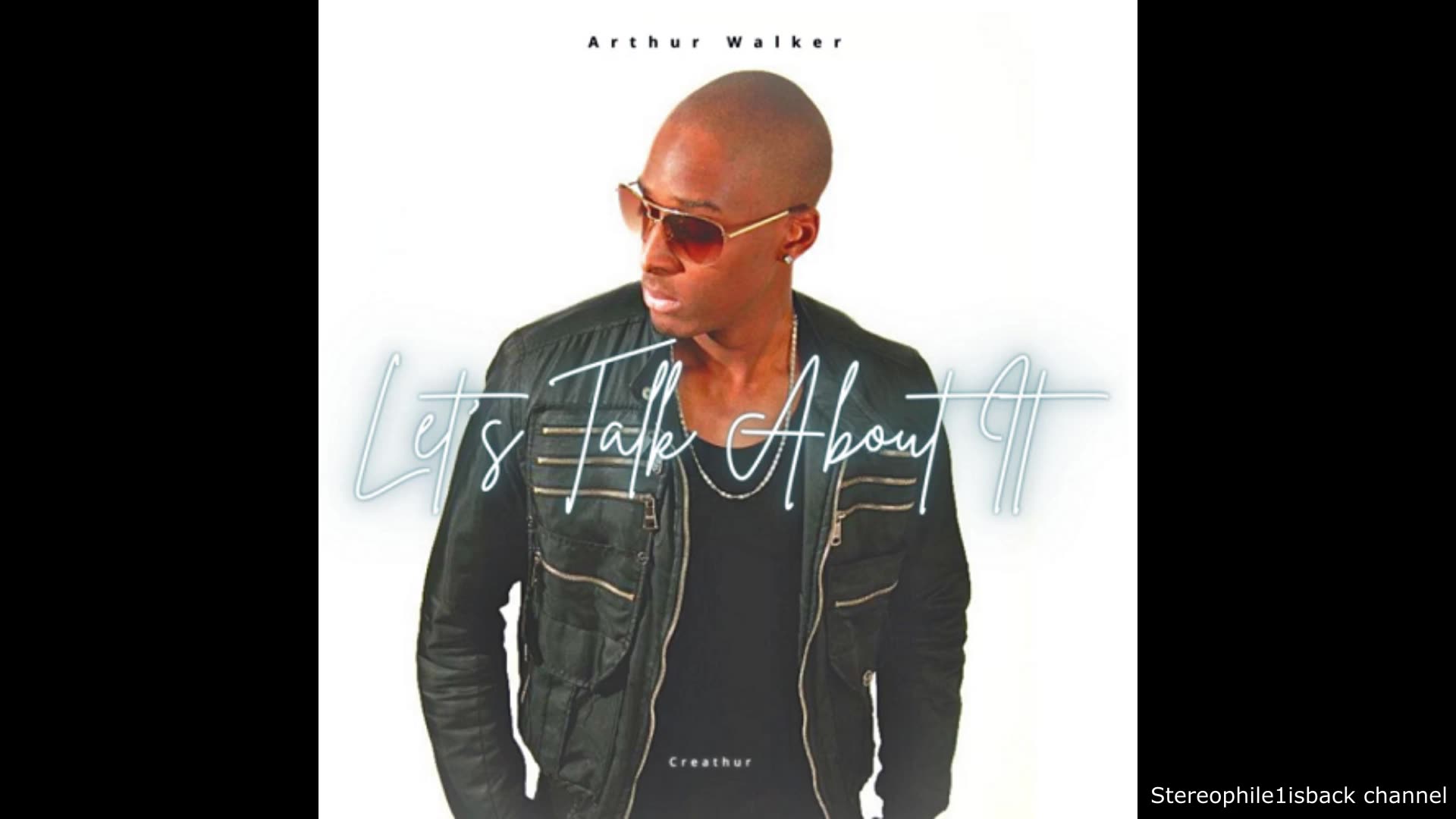 Arthur Walker - Lets Talk About It