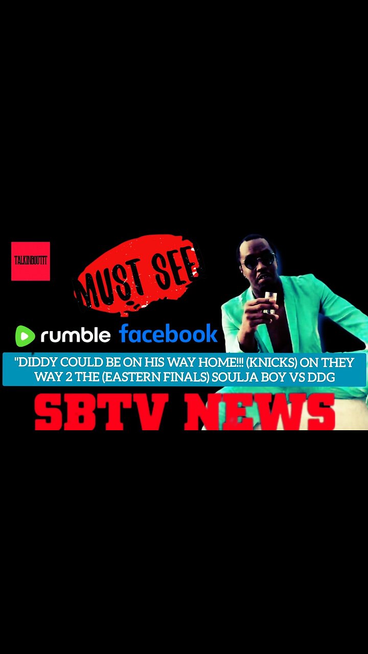 Diddy Trial Knicks ready go all the way Ddg vs Soulja boy news