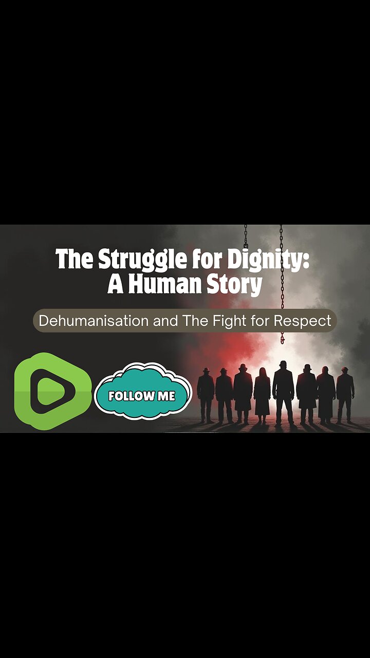 A struggle for dignity: A Human story