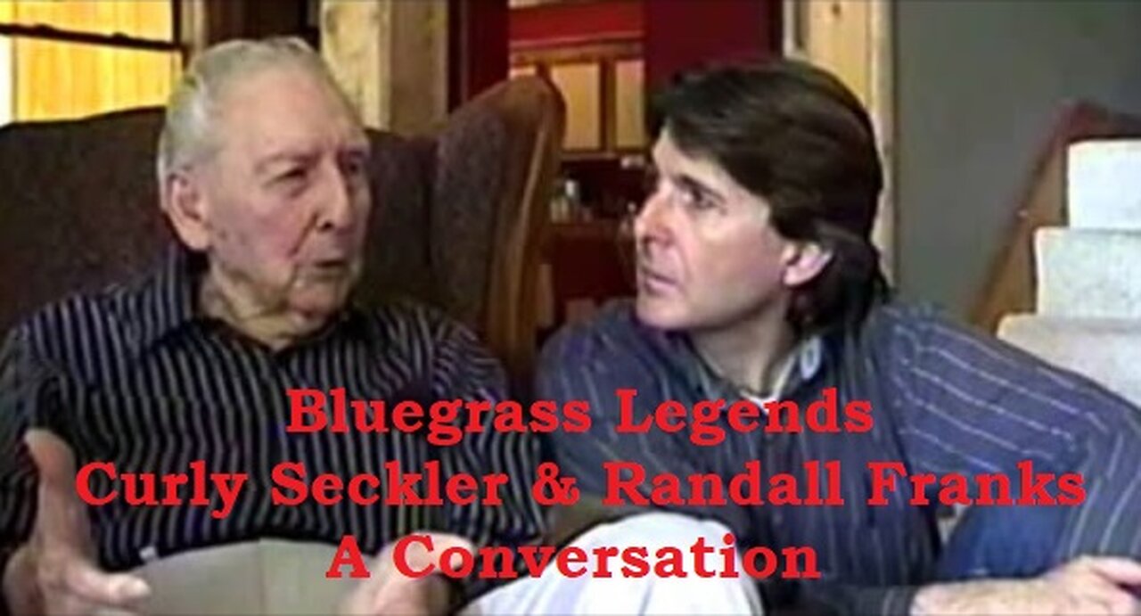 Bluegrass Legends - A Conversation with Curly Seckler and Randall Franks
