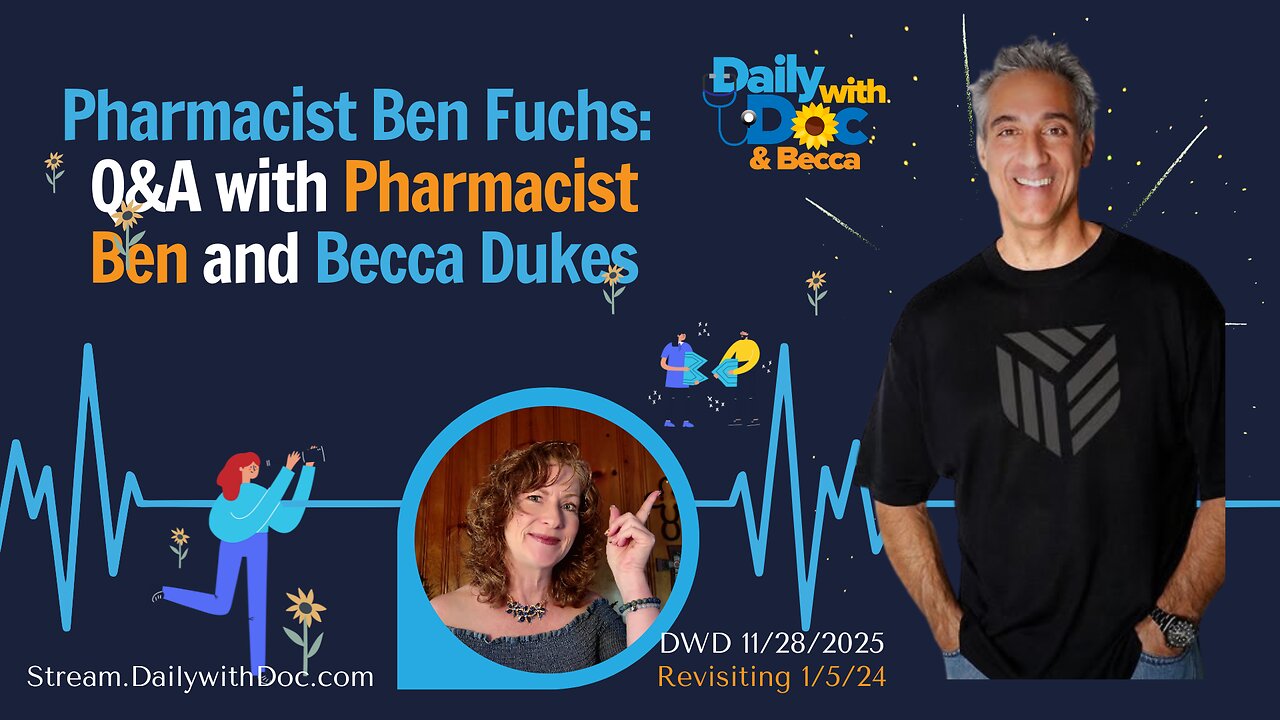 11/28/25 Revisit: Pharmacist Ben Fuchs - Q&A with Pharmacist Ben and ...