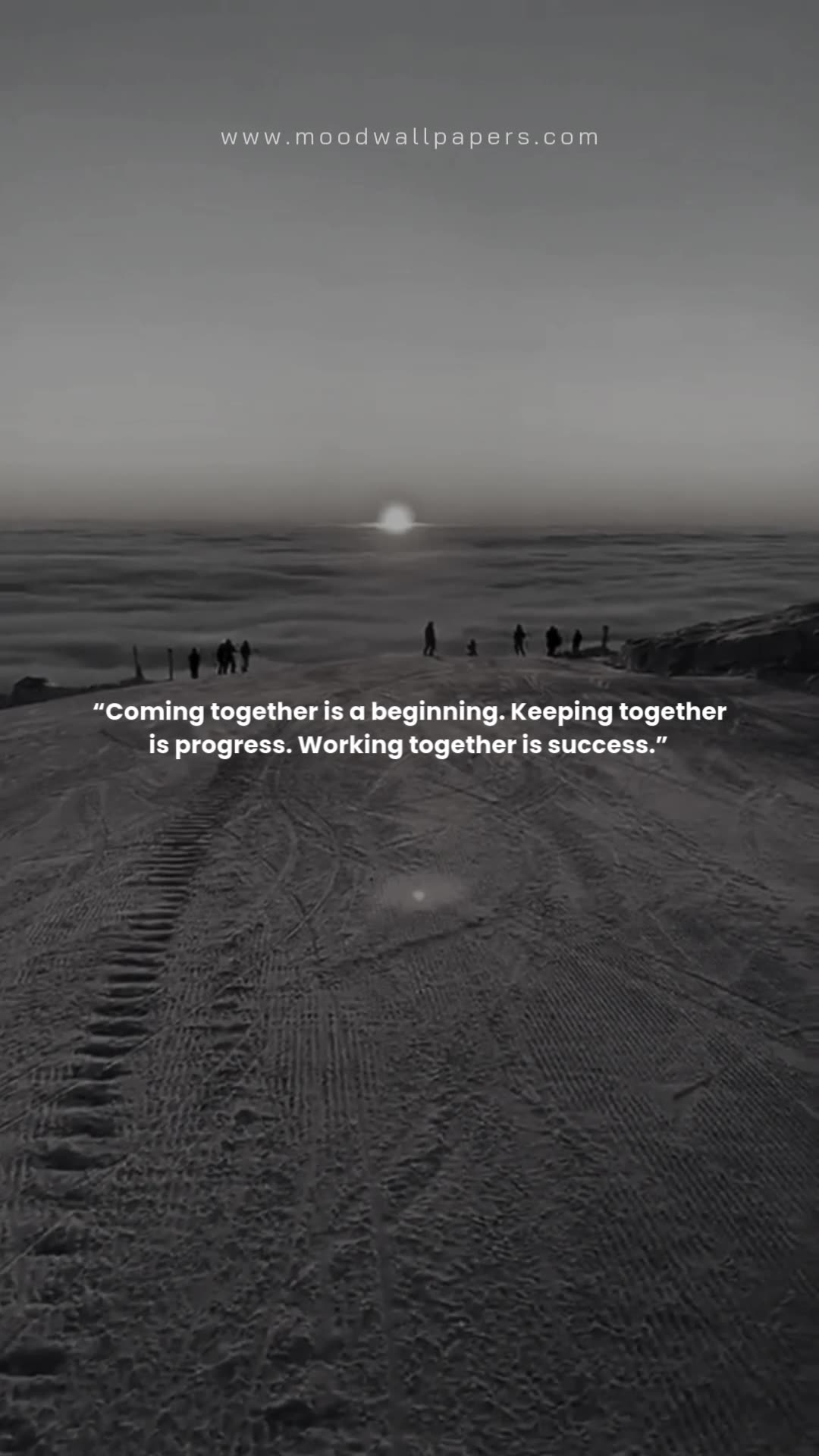 Coming together is a beginning. Keeping together is progress. Working ...