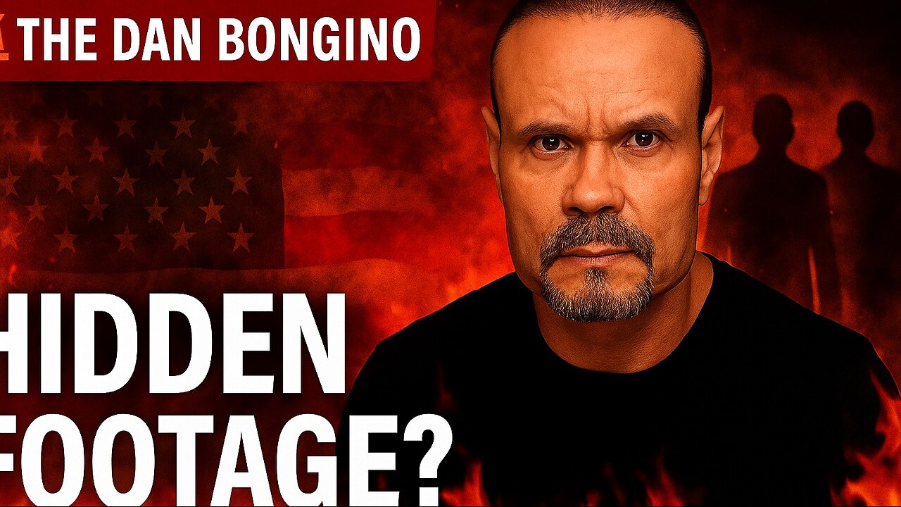 🚨 The Dan Bongino Show: Hidden Footage Raises Serious Questions About ...