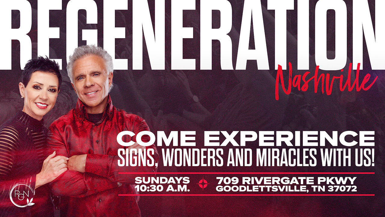 Regeneration Nashville | May 25, 2025 // Pastors Kent and Candy Christmas