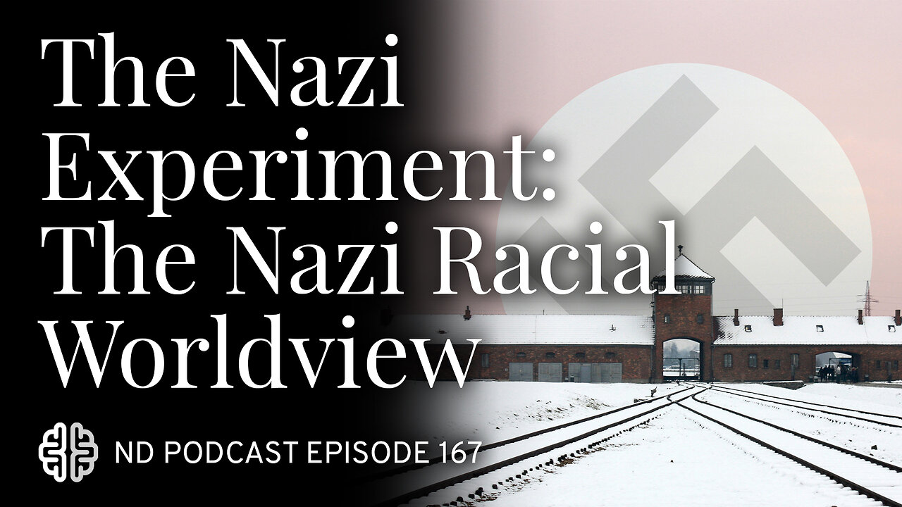 The Nazi Experiment, Vol. 1: The Nazi Racial Worldview