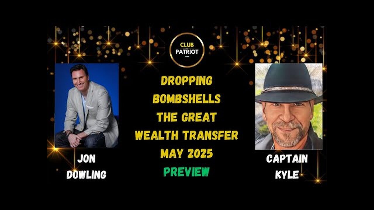 Jon Dowling & Captain Kyle Dropping Bombshells For The Great Wealth ...