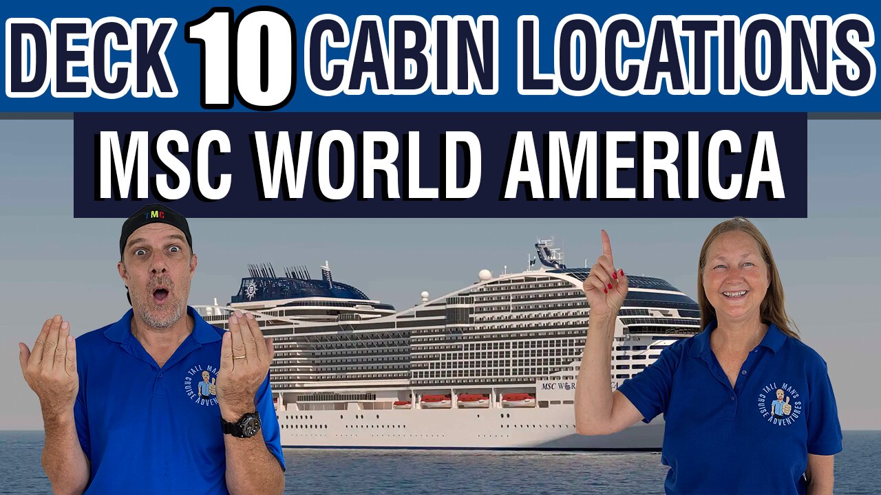 MSC World America First Look! Cabin Deck 10 | Tall Man's Cruise Adventures