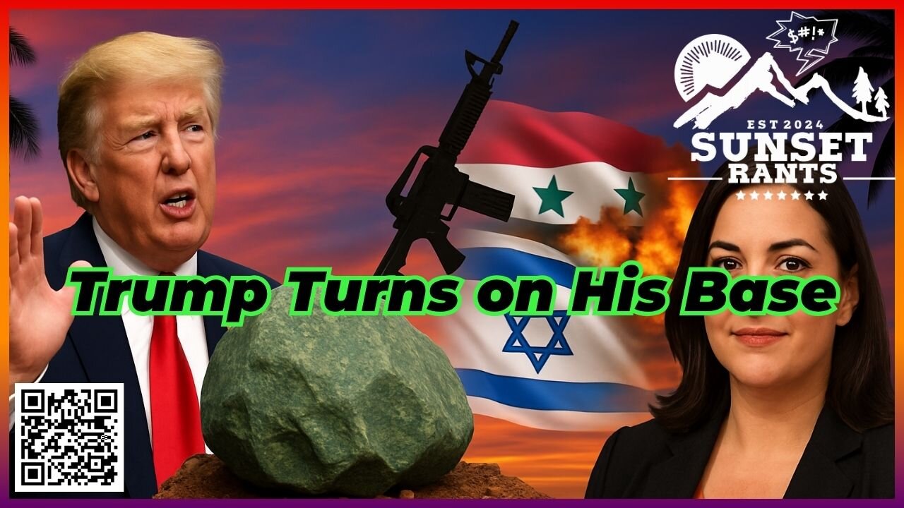 Trump Turns on His Base --- Tonight on Sunset Rants!