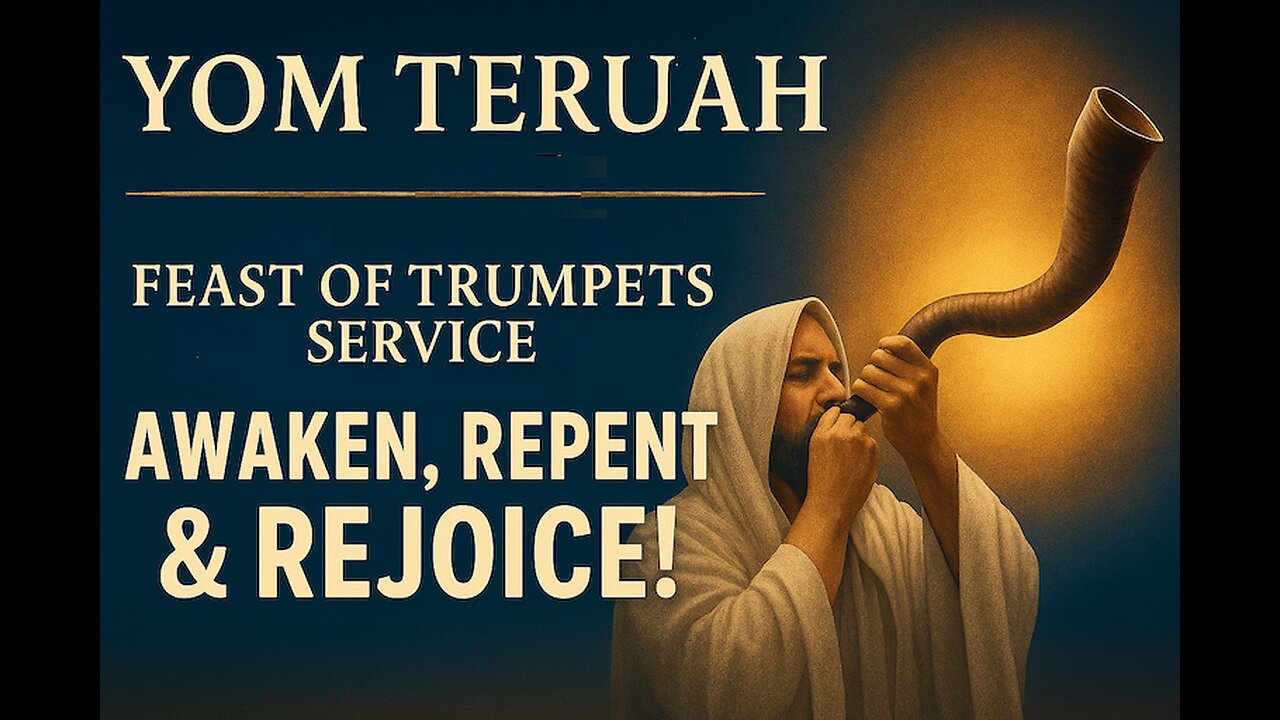 Yom Teruah 2025 | Feast of Trumpets Service | Awaken, Repent & Rejoice! 🔔📖