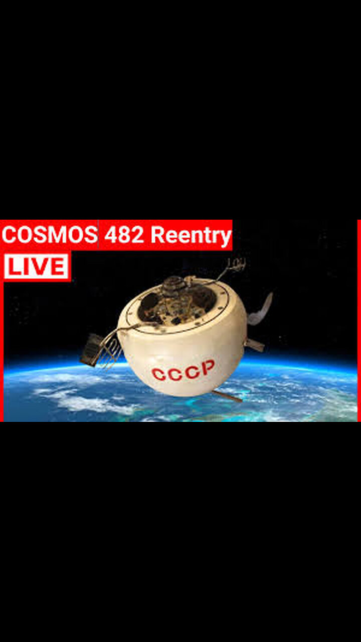 LIVE RUSSIAN KOSMOS 482 TRACKING REENTRY