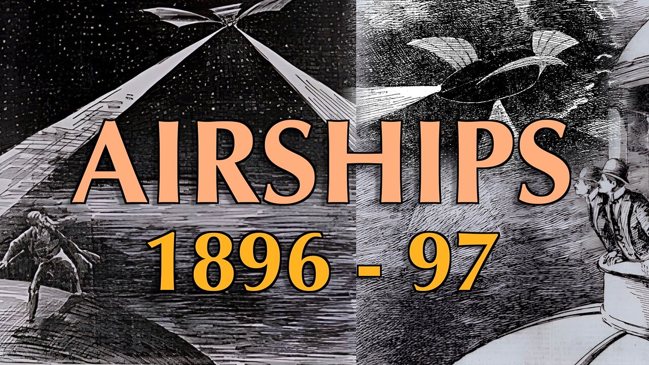 Mysterious Airships of 1896 1897 Old World Technology 1800s