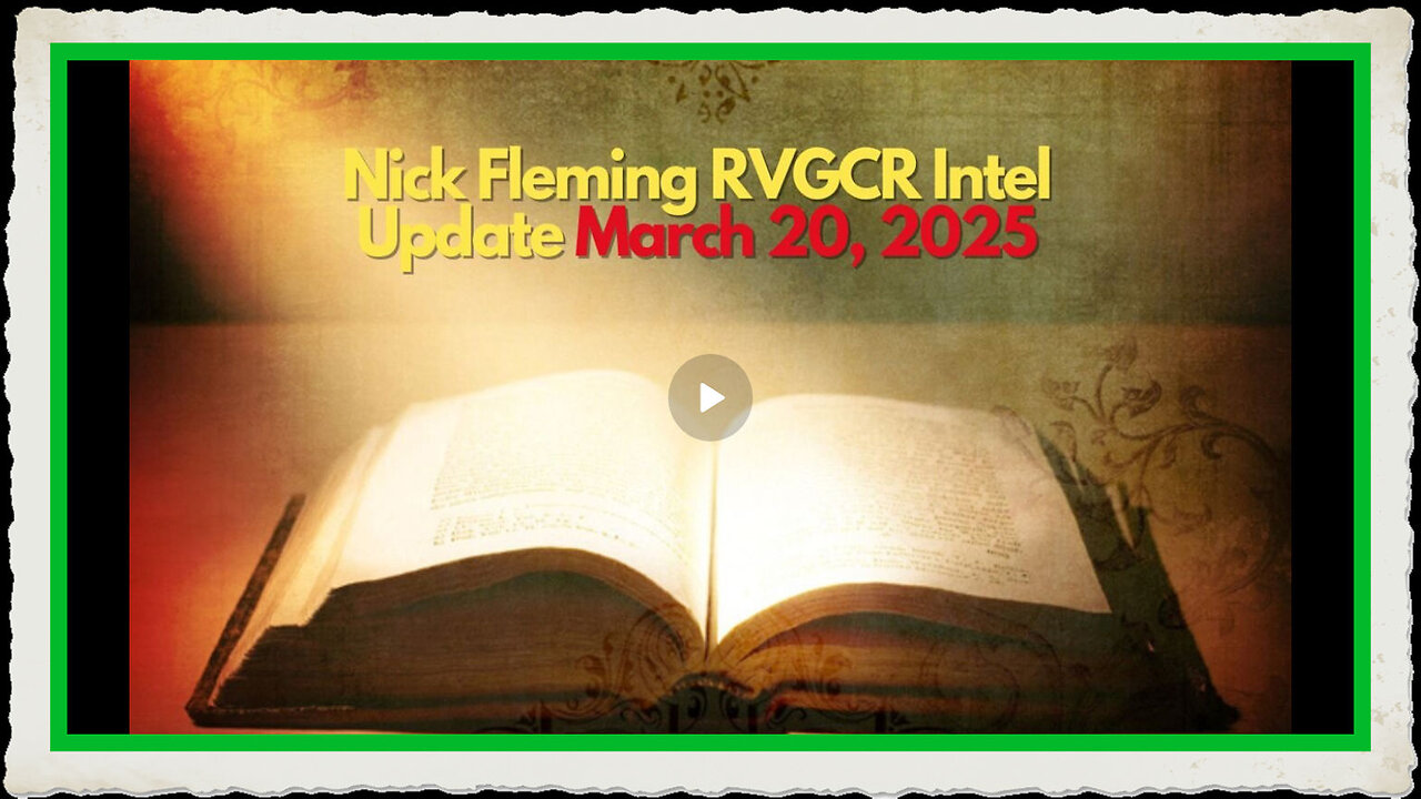 Nick Fleming RVGCR Intel Update March 20, 2025