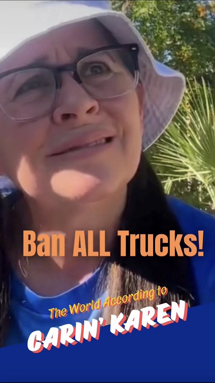 "Ban All Trucks!"