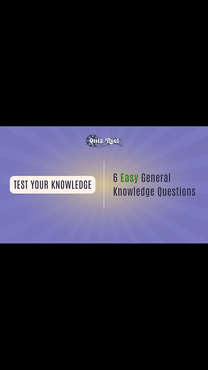 Easy General Knowledge Quiz | Test Your Brain in 60 Seconds!