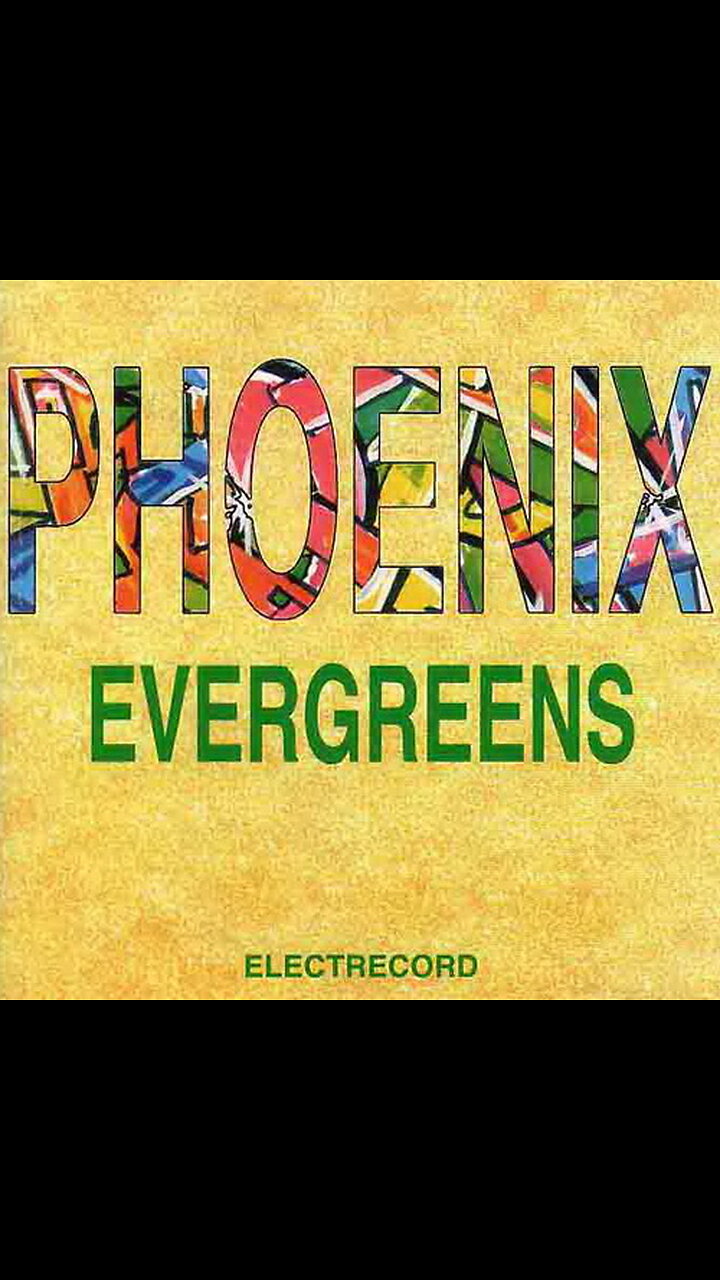 Phoenix – Evergreens (compilație, 1995)