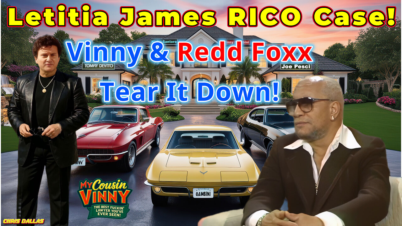 Letitia James' RICO Case! Vinny & Redd Foxx Tear It Down! 40 Years of ...