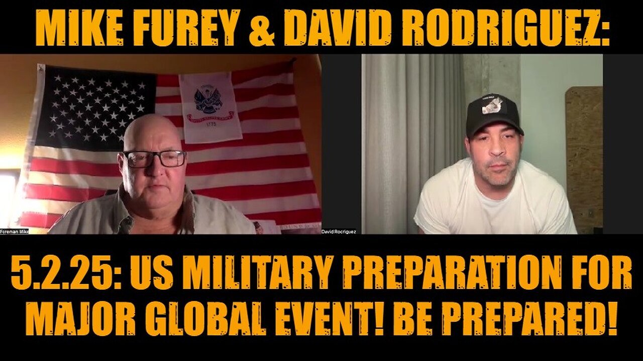 Mike Furey & David Rodriguez 5.2.25: US Military Preparation for Major ...
