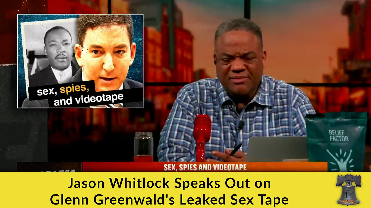 Jason Whitlock Speaks Out on Glenn Greenwald's Leaked Sex Tape