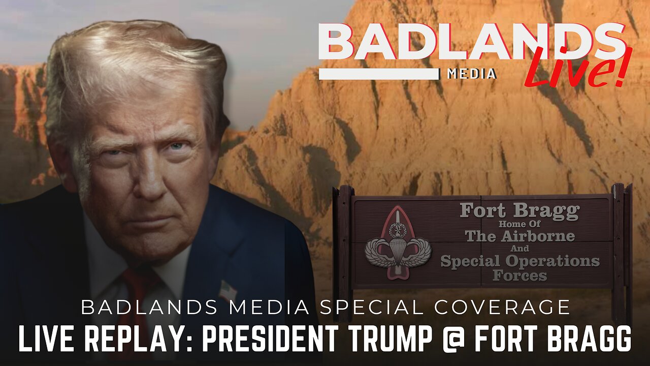 Badlands Media Special Coverage - Live Replay: President Trump at Fort ...