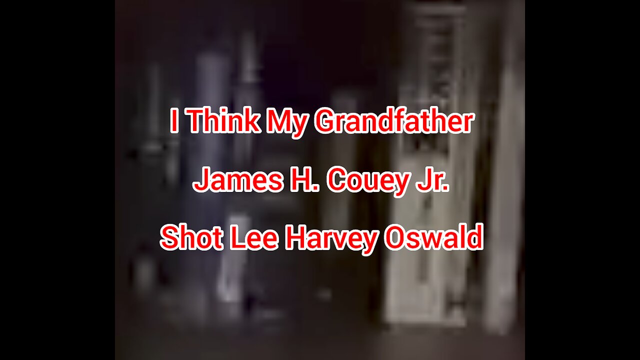 James H. Couey Jr. Shot Lee Harvey Oswald