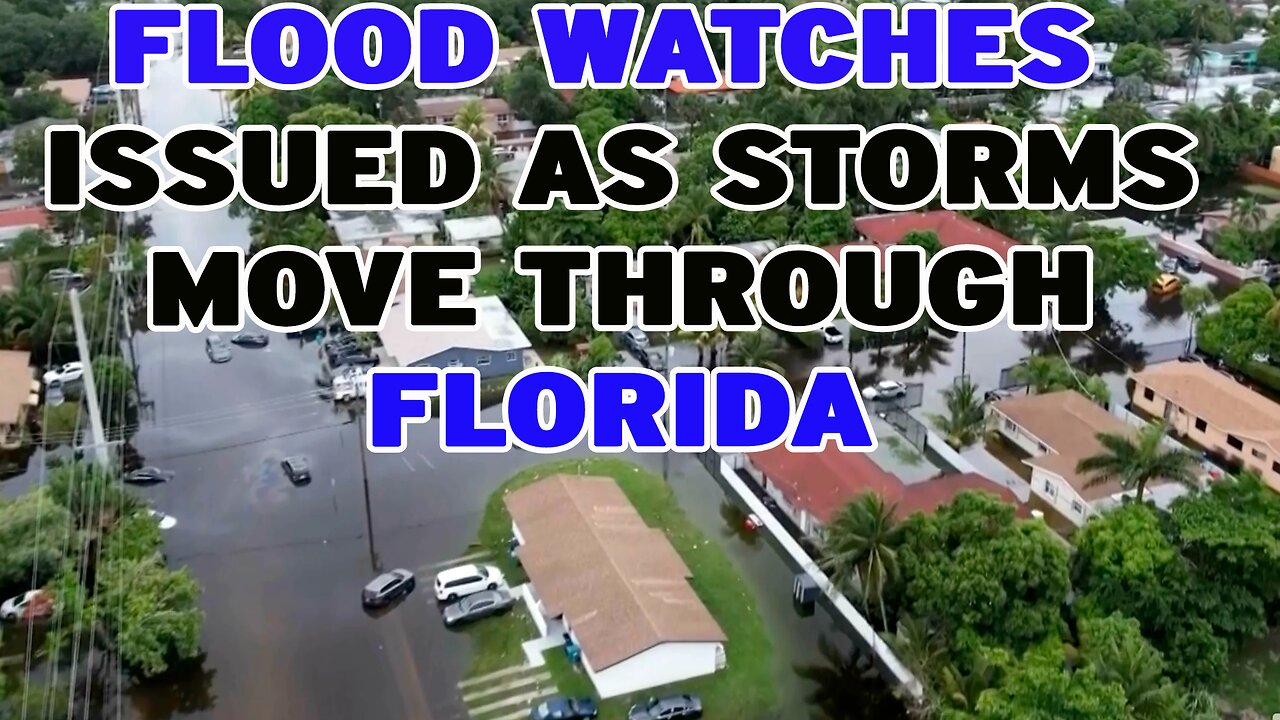 🌧️ Flood Watches Issued as Severe Storms Sweep Through Florida ...
