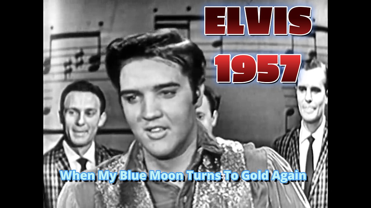 Elvis Presley Turns Blue Moon to Gold – Ed Sullivan Show 1957 Performance
