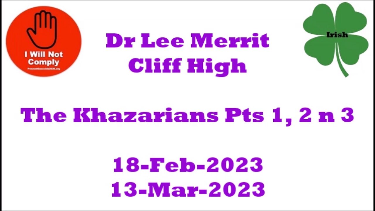 Cliff High & Dr Lee Merrit The Khazarians Parts 1, 2 n 3 18-Feb-2023