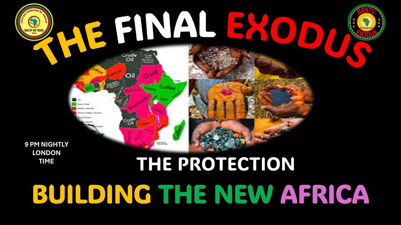AFRICA IS THE HOLY LAND || THE FINAL EXODUS || BUILDING THE NEW AFRICA || THE PROTECTION