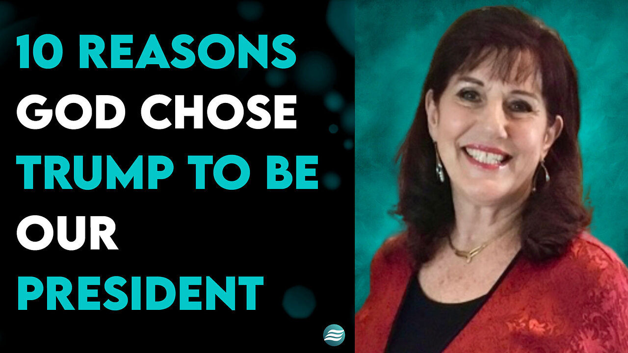10 Reasons God Chose Trump To Be Our President - Donna Rigney