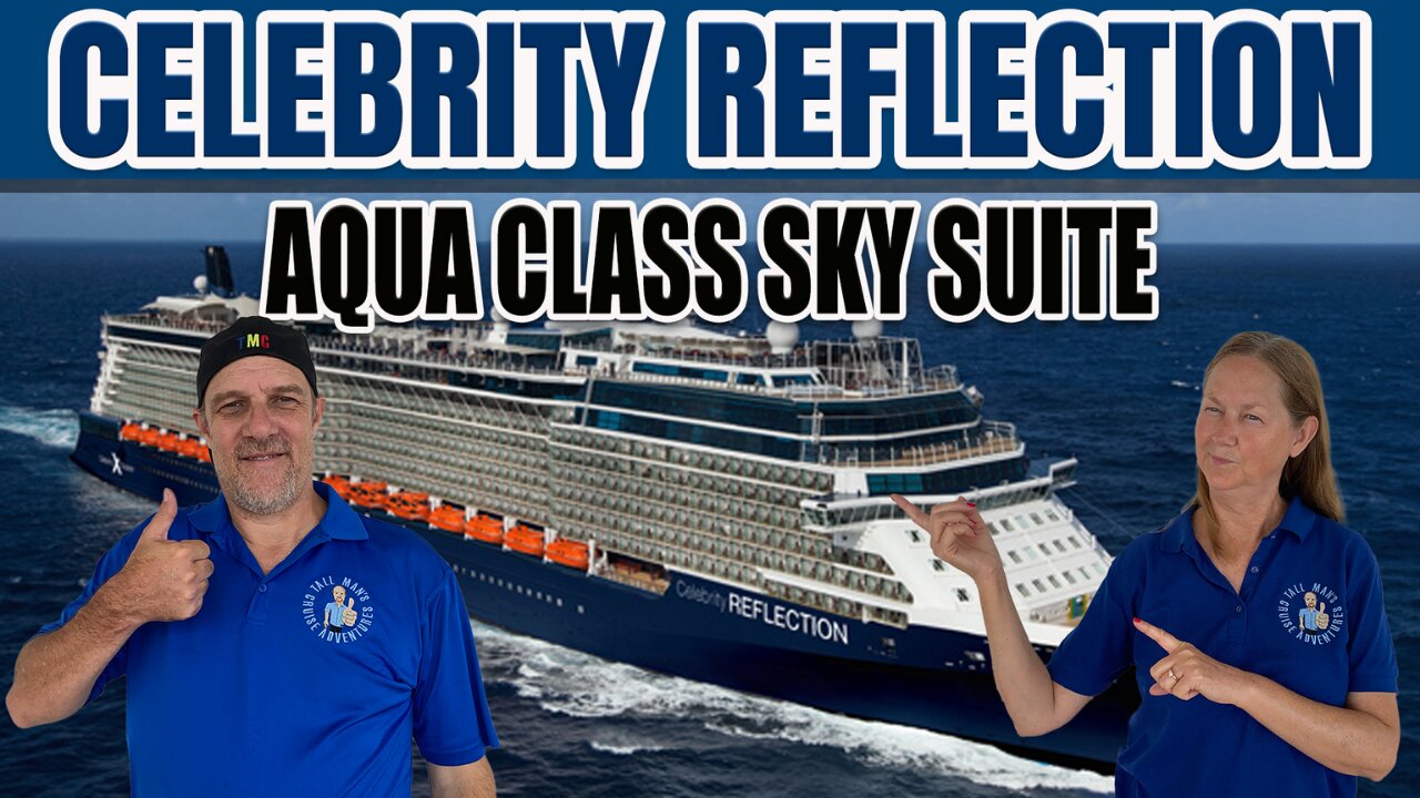 Explore Celebrity Reflection Aqua Class Sky Suite Cabin | Tall Man's Cruise Adventures