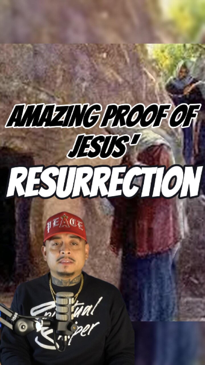 Proof of Jesus’ Resurrection