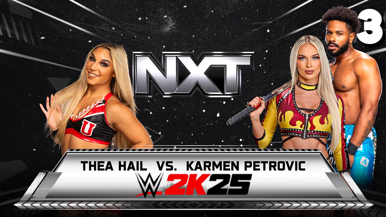WWE 2K25 NXT April 15th 2025 - Match 3: Thea Hail is going to STAND & DELIVER!