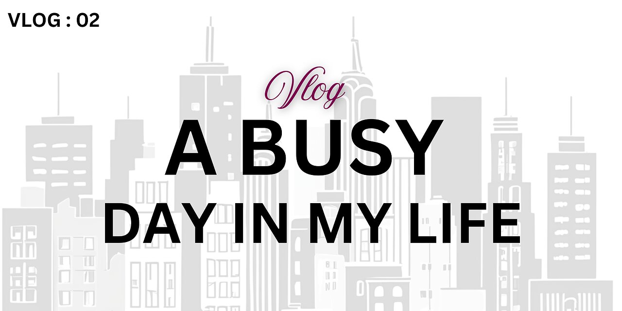 A busy day in my life *vlog* | 02