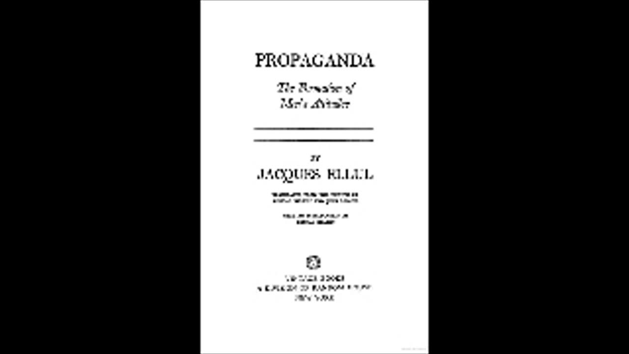 Propaganda: The Formation of Men's Attitudes By Jacques Ellul Pt 1 of 2 ...