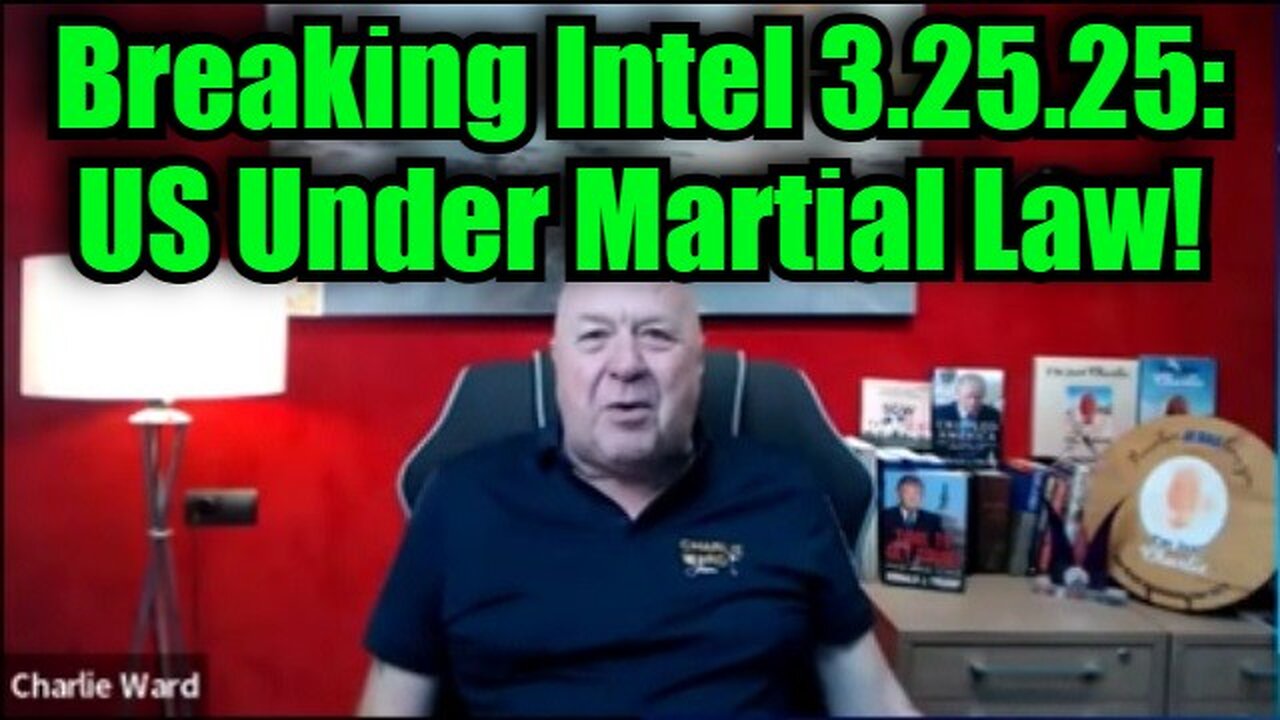 Charlie Ward Breaking Intel 3.25.25: US Under Martial Law!